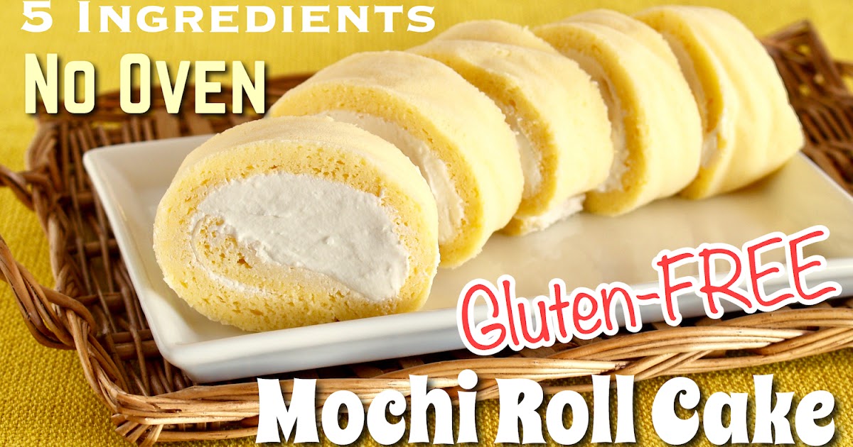 Mochi Roll Cake (NO OVEN / Dairy-FREE/ Gluten-Free / 5 Ingredients ...