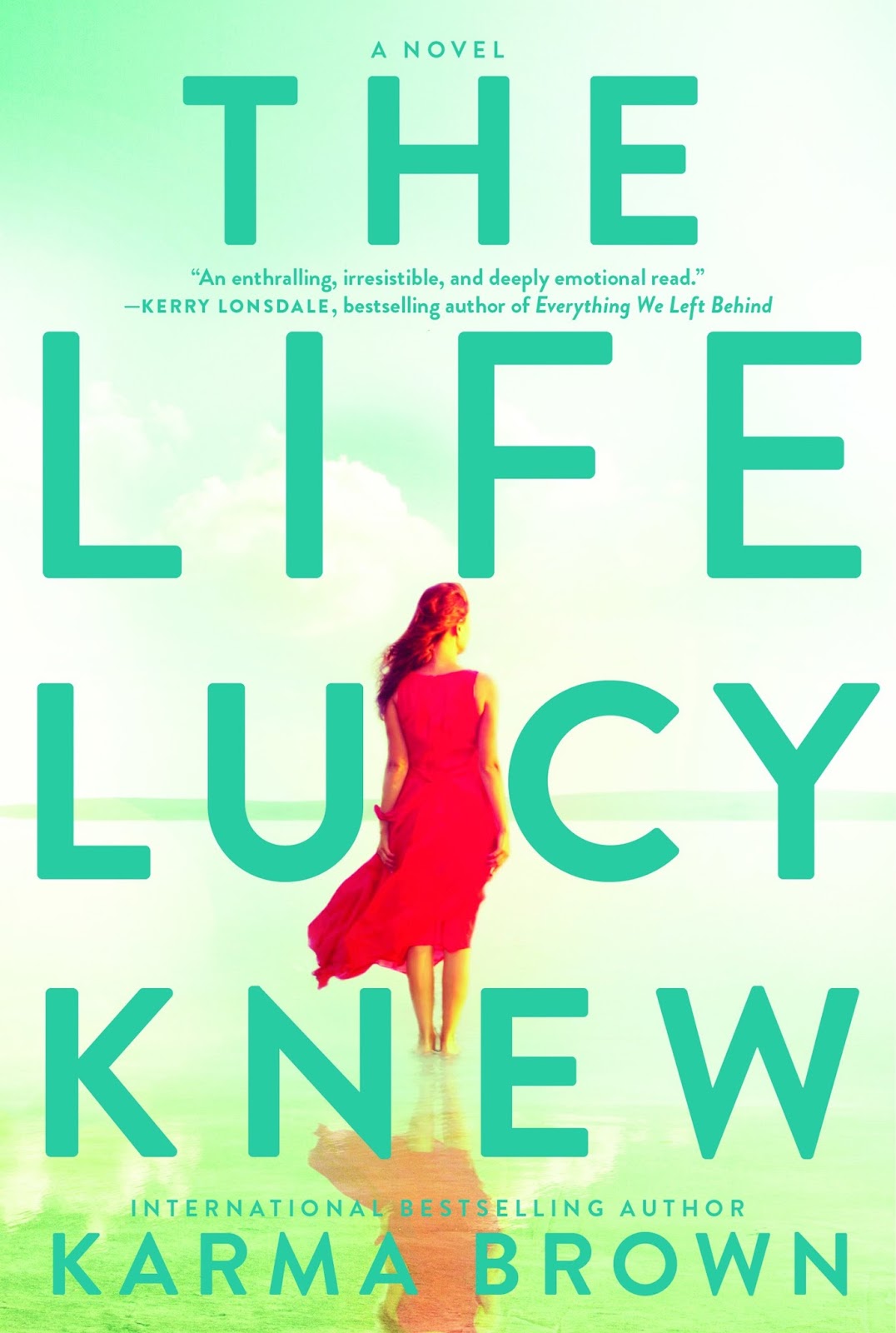Girl Well Read ~ A Blog of Books: The Life Lucy Knew by Karma Brown