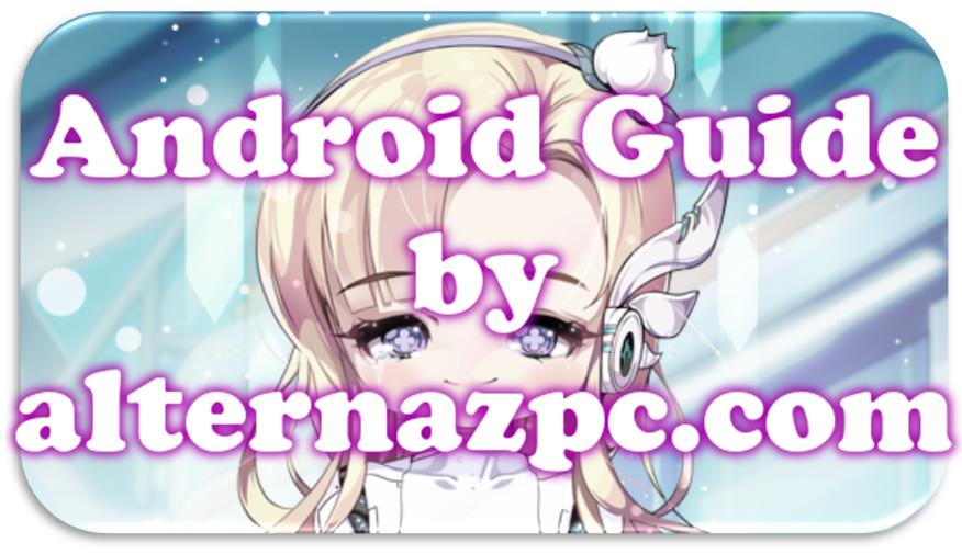 AlternaZPC's Maplestory Guide: Android Guide