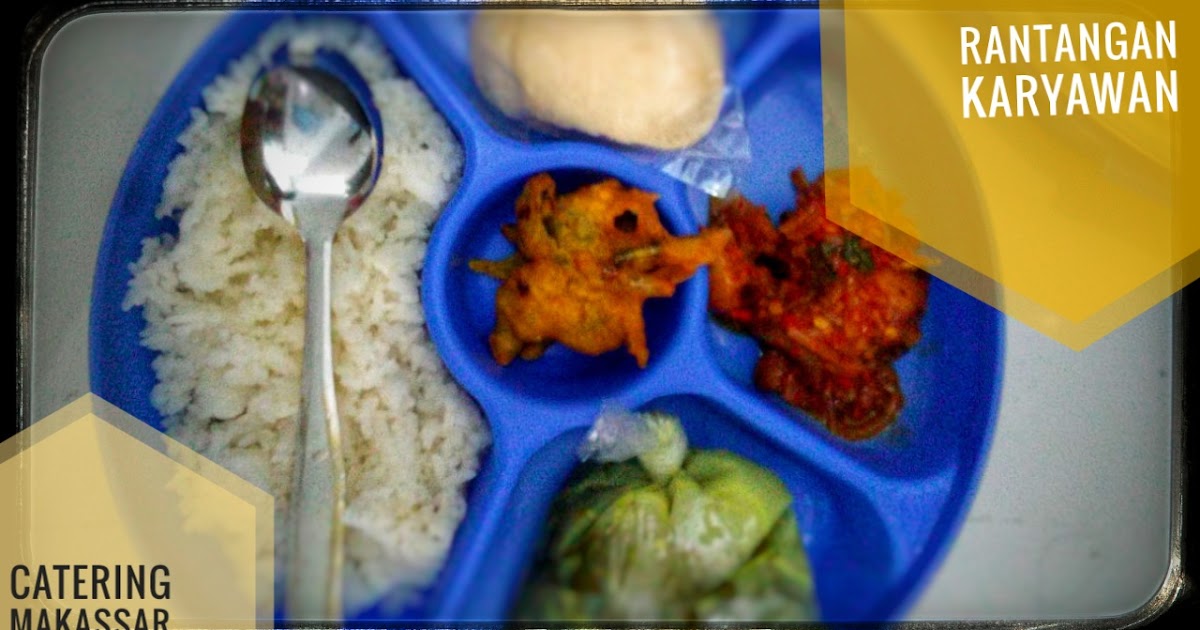 Catering Rantangan Makassar untuk Rumhan ~ Catering Murah Di Makassar