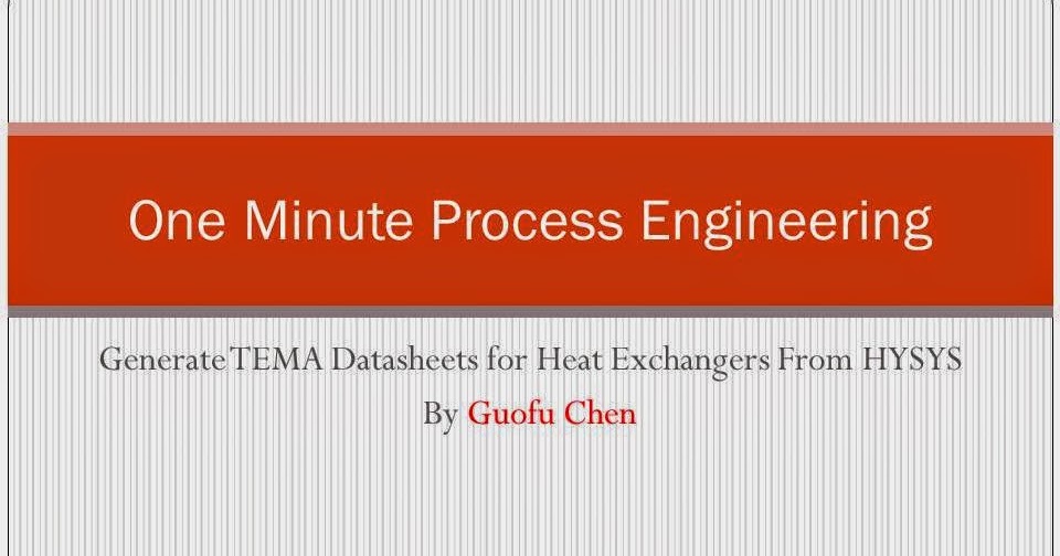 Guofu Chen's Showcase: One Minute Process Engineering: Generate TEMA ...