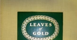 Homem dos Livros - Alfarrabista - Old Books - Livres Anciens: Leaves Of Gold. The history of the ...