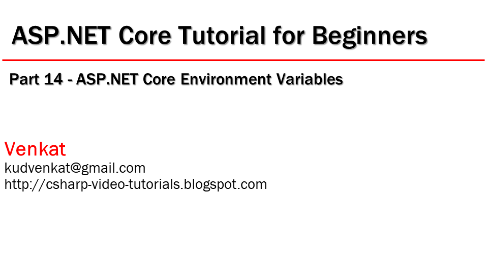 Sql server, .net and c# video tutorial: ASP.NET Core environment variables - Slides