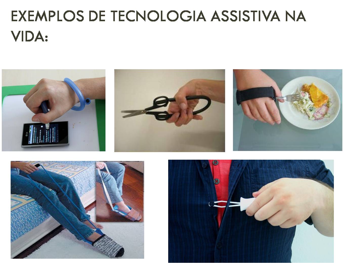 TECNOLOGIA ASSISTIVA;