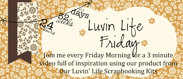 Luvin' Life Friday - New Kit! - Katina Martinez