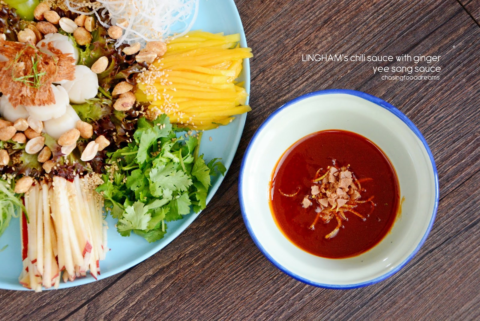 CHASING FOOD DREAMS: Recipe: Yee Sang with LINGHAM’s Chili Sauce with ...