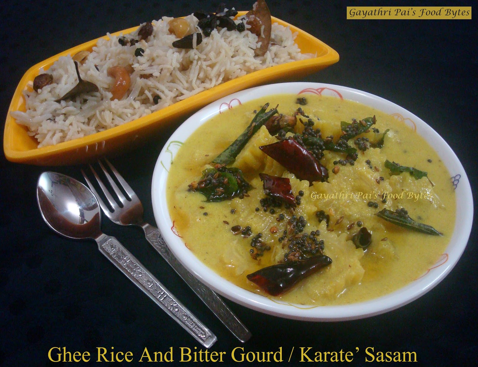 Gayathri Pai's Food Bytes: Bitter Gourd / Karate’ Sasam with Ghee Rice.