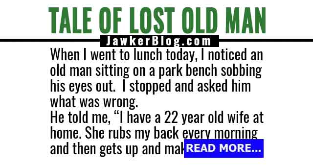 Funny Tale of Lost Old Man - The Jawker