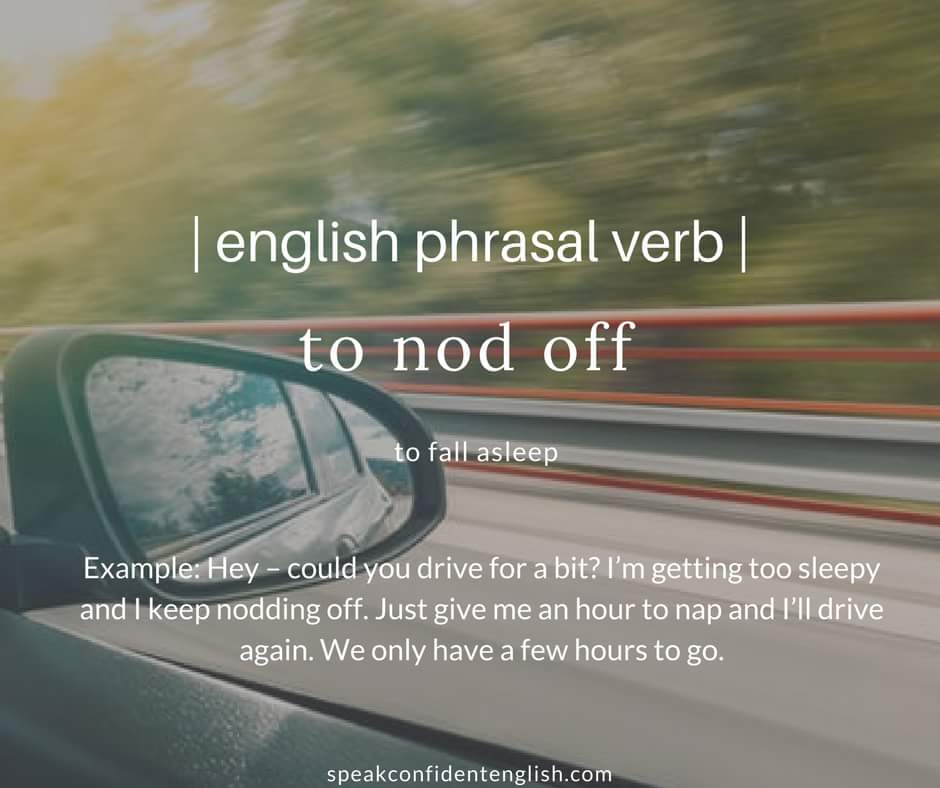 English is everywhere: Phrasal verb: To nod off