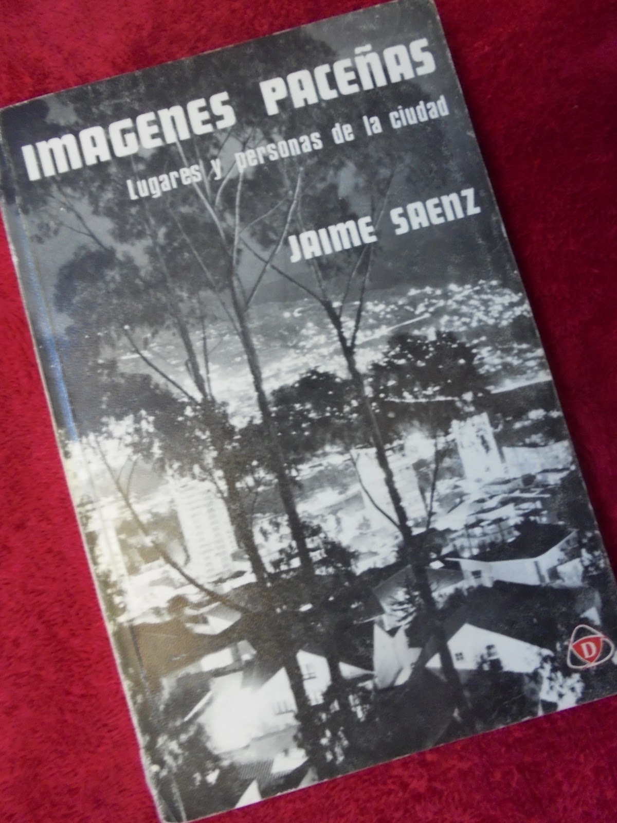 EL IRREVERENTE: Jaime Sáenz, IMÁGENES PACEÑAS
