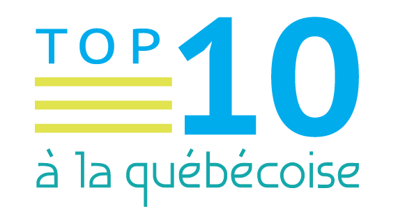 Le pays au coeur de toutes mes passions: Top ten à la québécoise