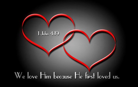 Living Water Bread Of Life: We Love Him Because He First Loved Us
