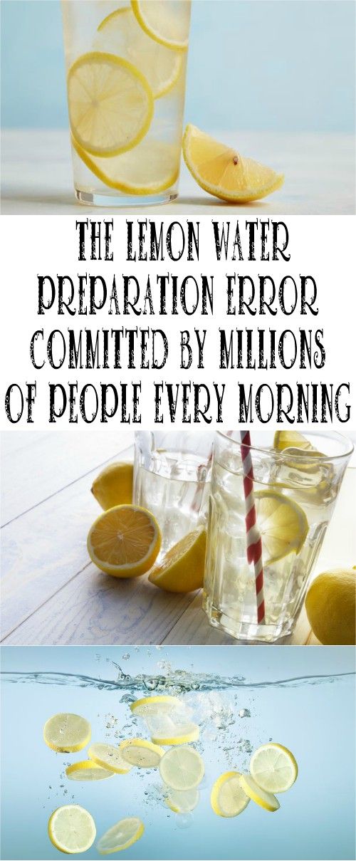 THE LEMON WATER PREPARATION ERROR COMMITTED BY MILLIONS OF PEOPLE EVERY ...