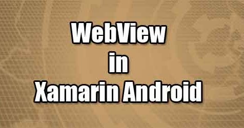 WebView in Xamarin Android ~ IT Tutorials with Example