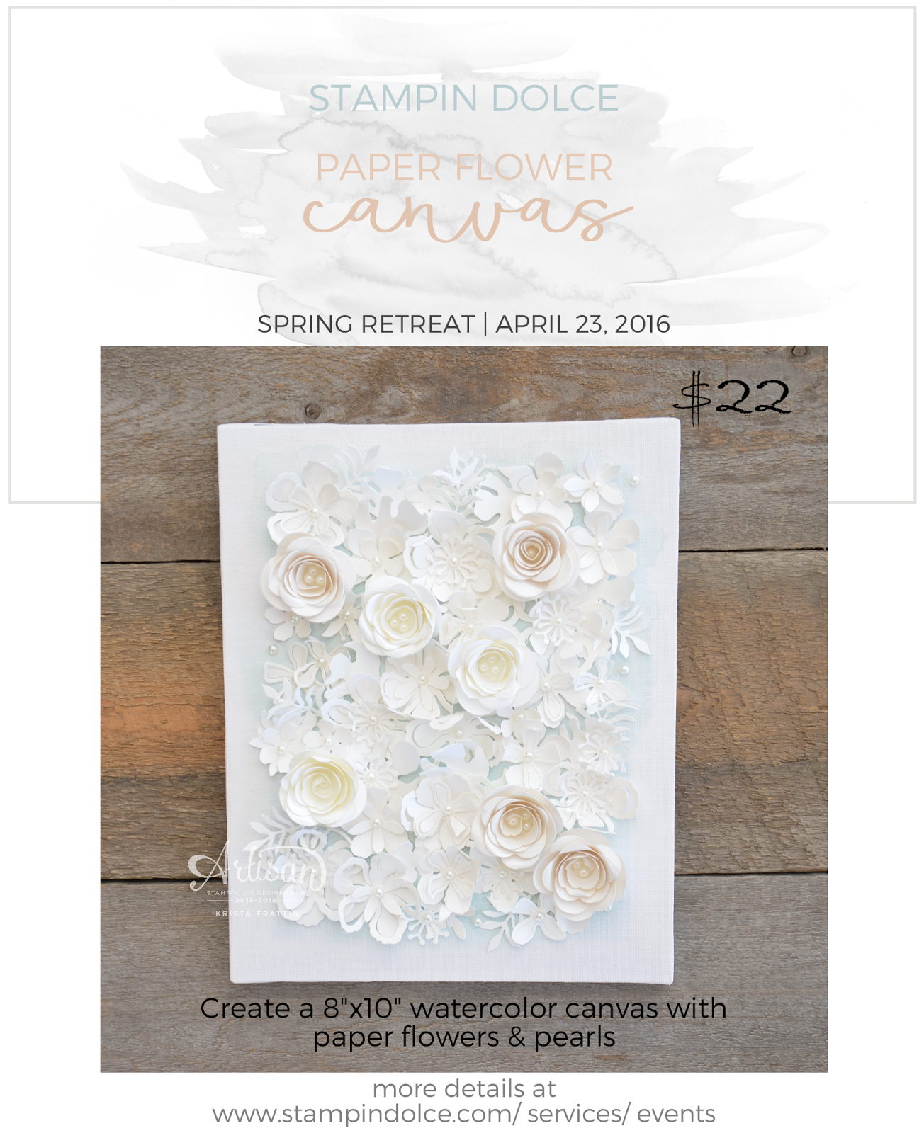 Stampin' Dolce: Dolce Spring Retreat - Paper Flower Canvas