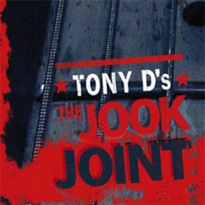 SouthernBluesRock: The Tony D. Band 2004 The Jook Joint