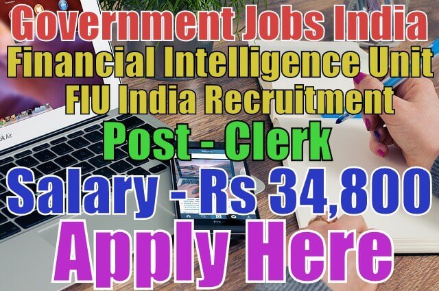 Financial Intelligence Unit FIU India Recruitment 2017 | Government ...