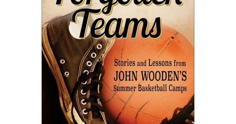 "Coach Wooden's Forgotten Teams" by Pat Williams (book review)