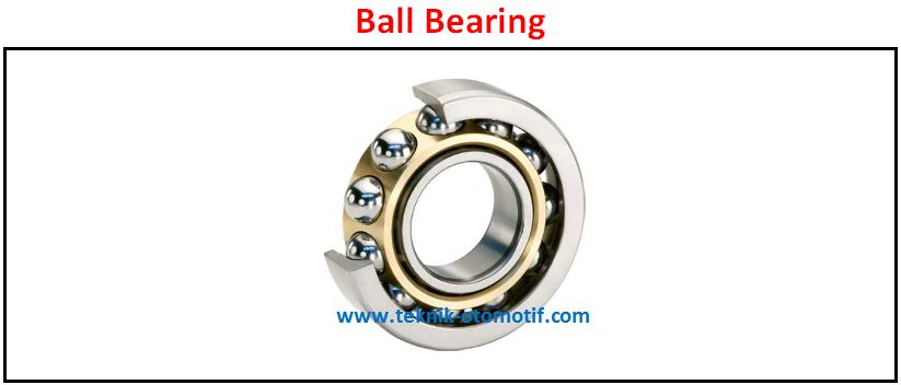 Fungsi Bearing dan Macam-Macam Bearing | teknik-otomotif.com