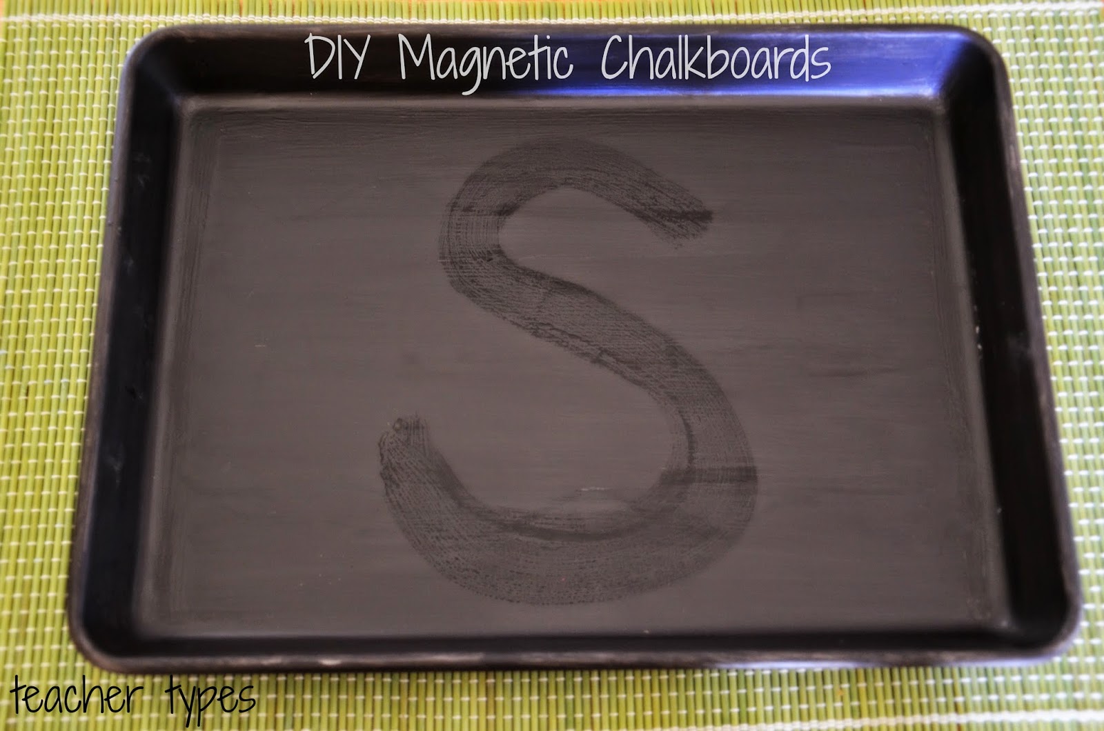 DIY Magnetic Chalkboard 3 Ways - Teacher Types
