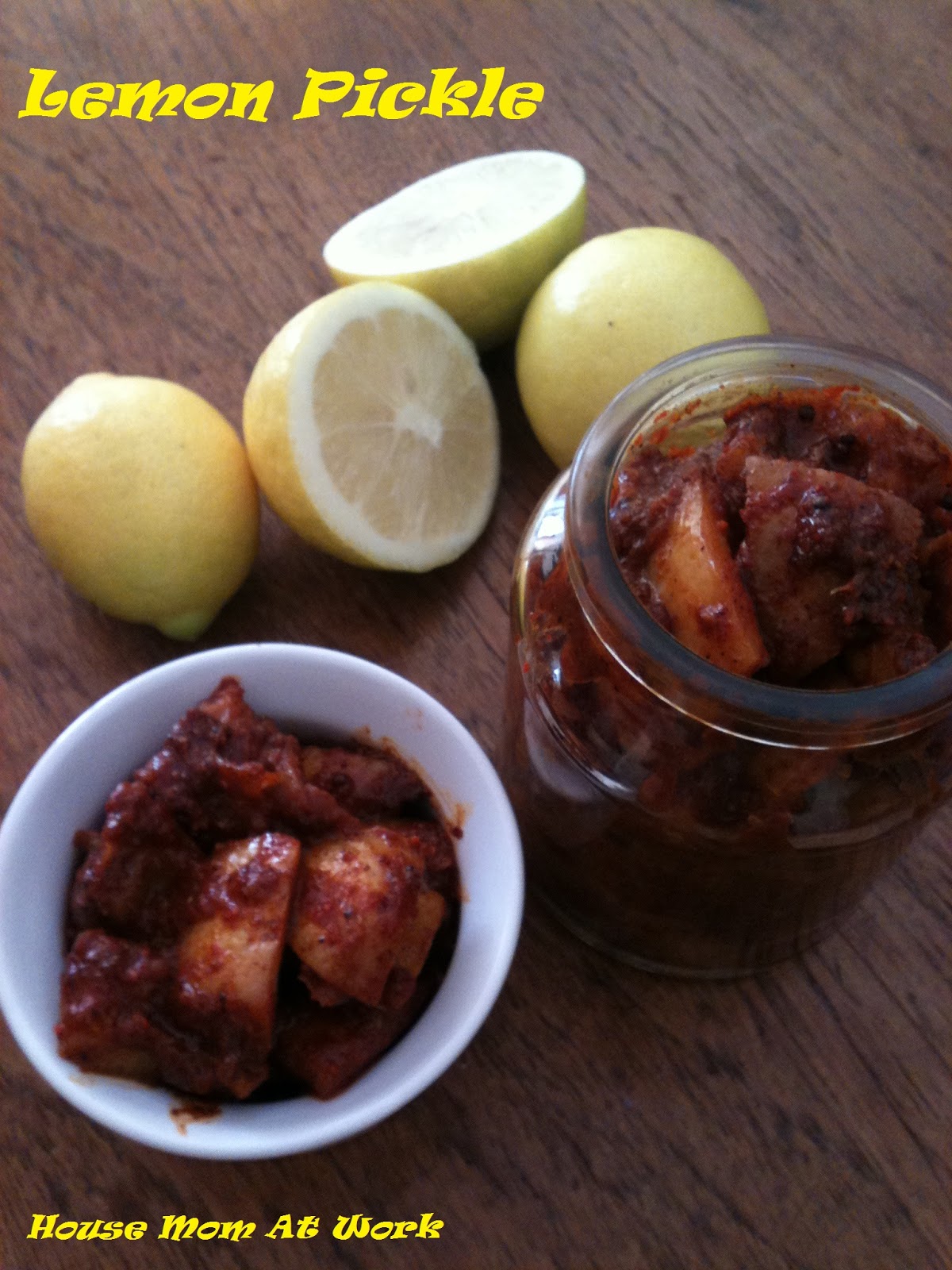 House Mom At Work: Lemon Pickle / Nimma Avakaya