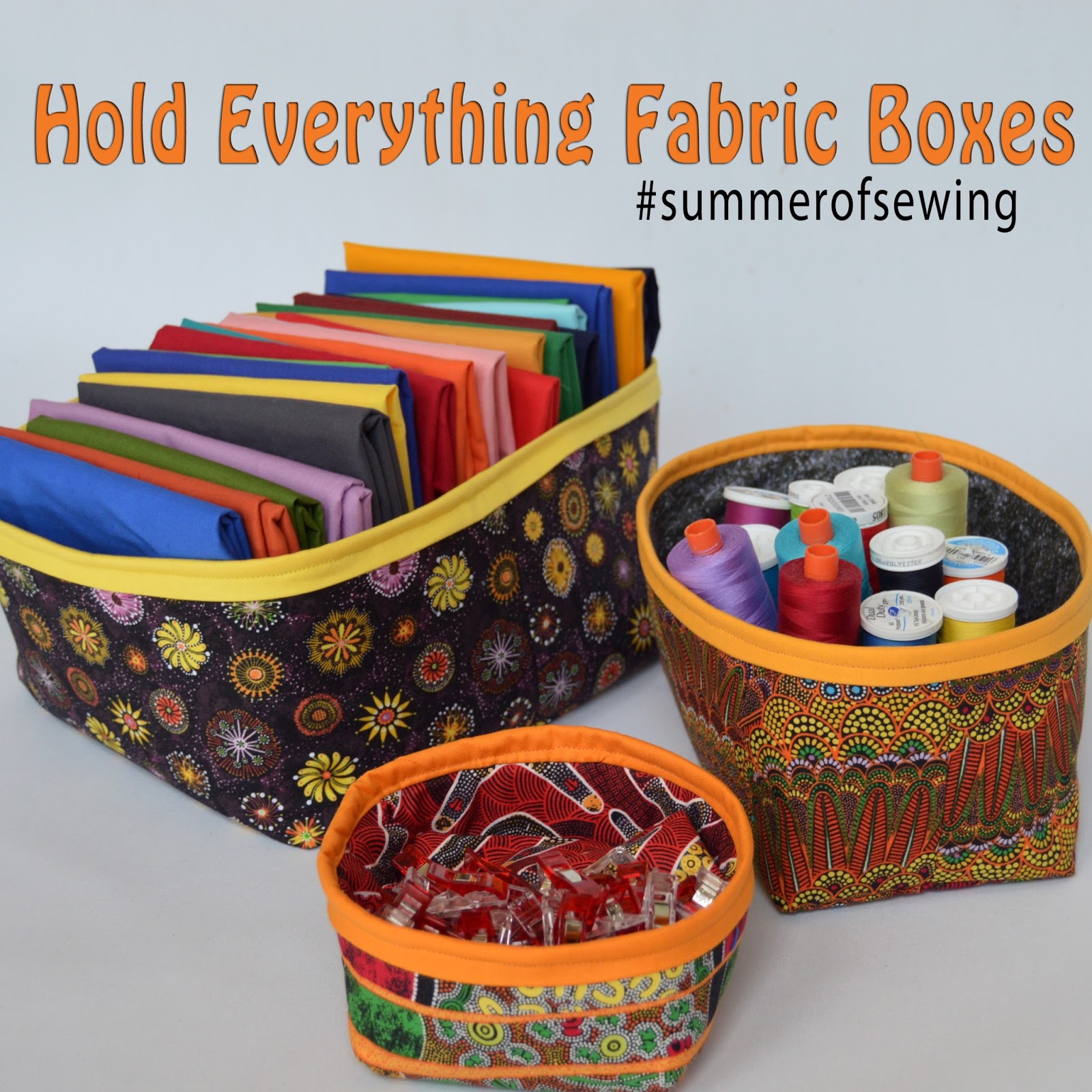 Inspired by Fabric: Summer of Sewing: Hold Everything Fabric Boxes