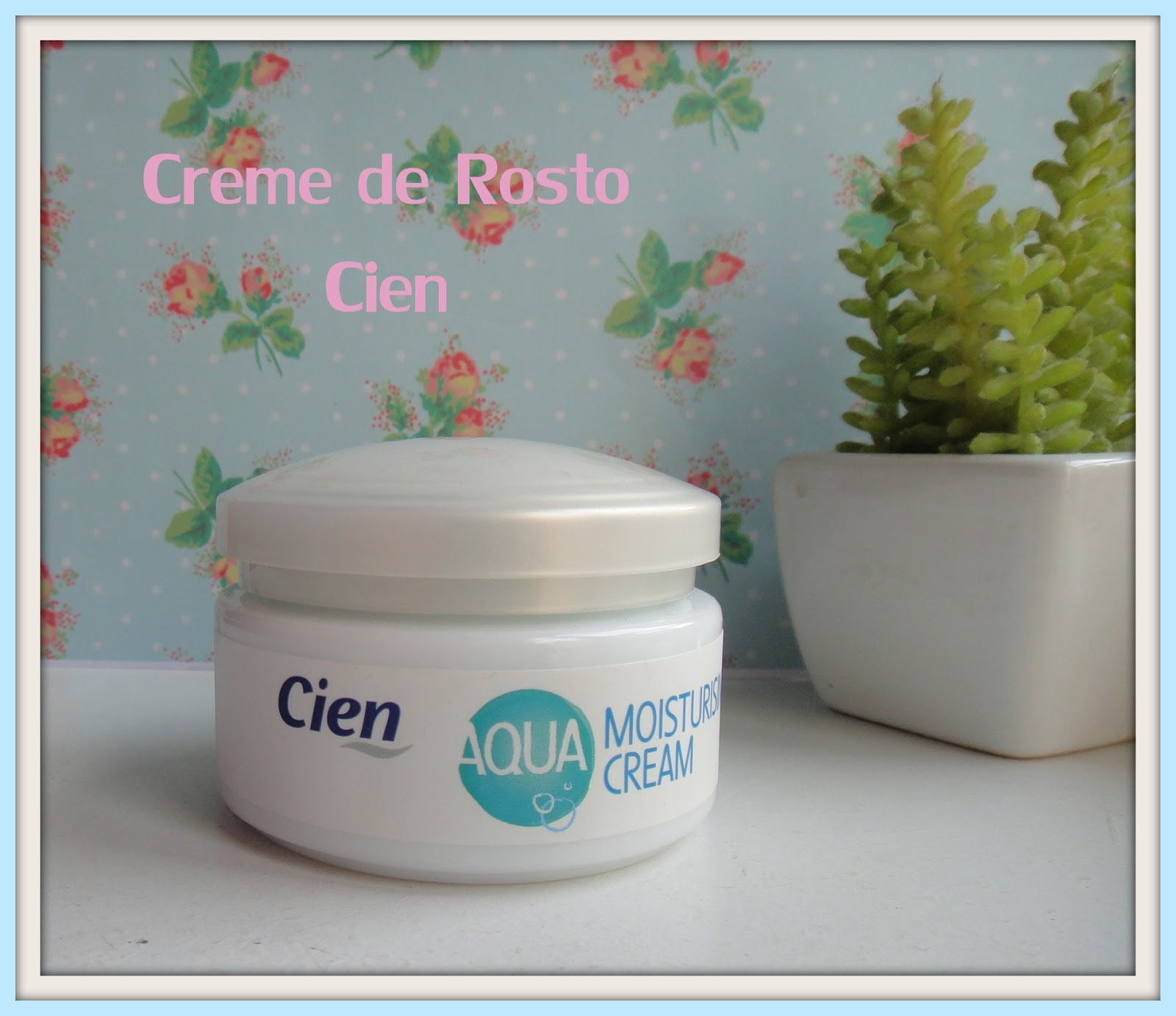 Review: Cien - Aqua Moisturising Cream - Must Be...Pink!