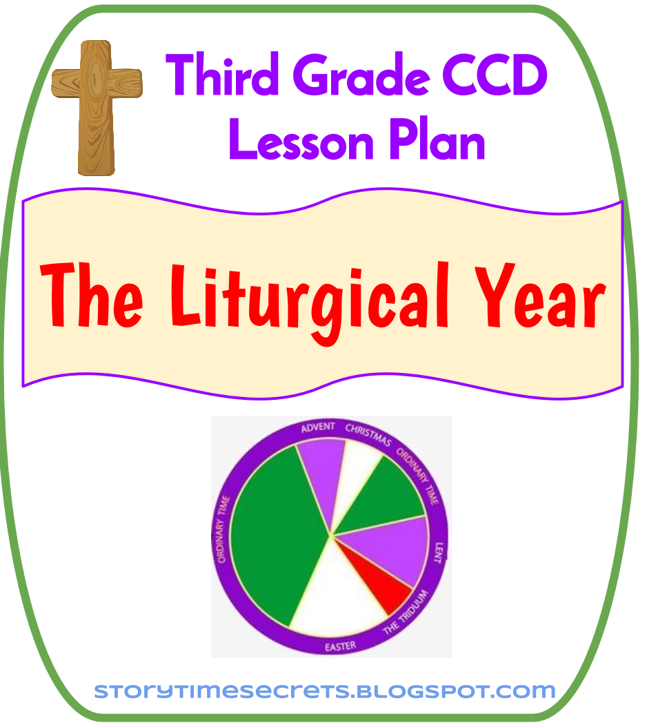 Story Time Secrets: Third Grade CCD 2015-2016: The Liturgical Year (11 ...