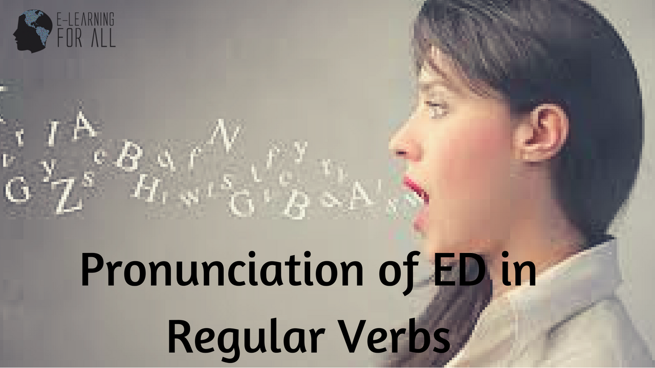 Learn English - Pronunciation of ED sounds in the regular verbs