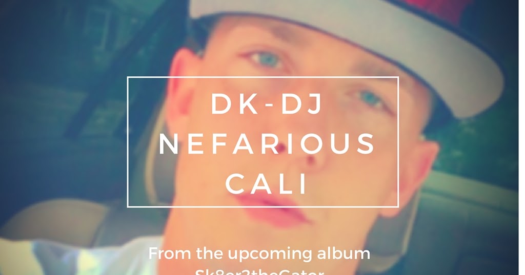 DK-DJ Nefarious - Cali