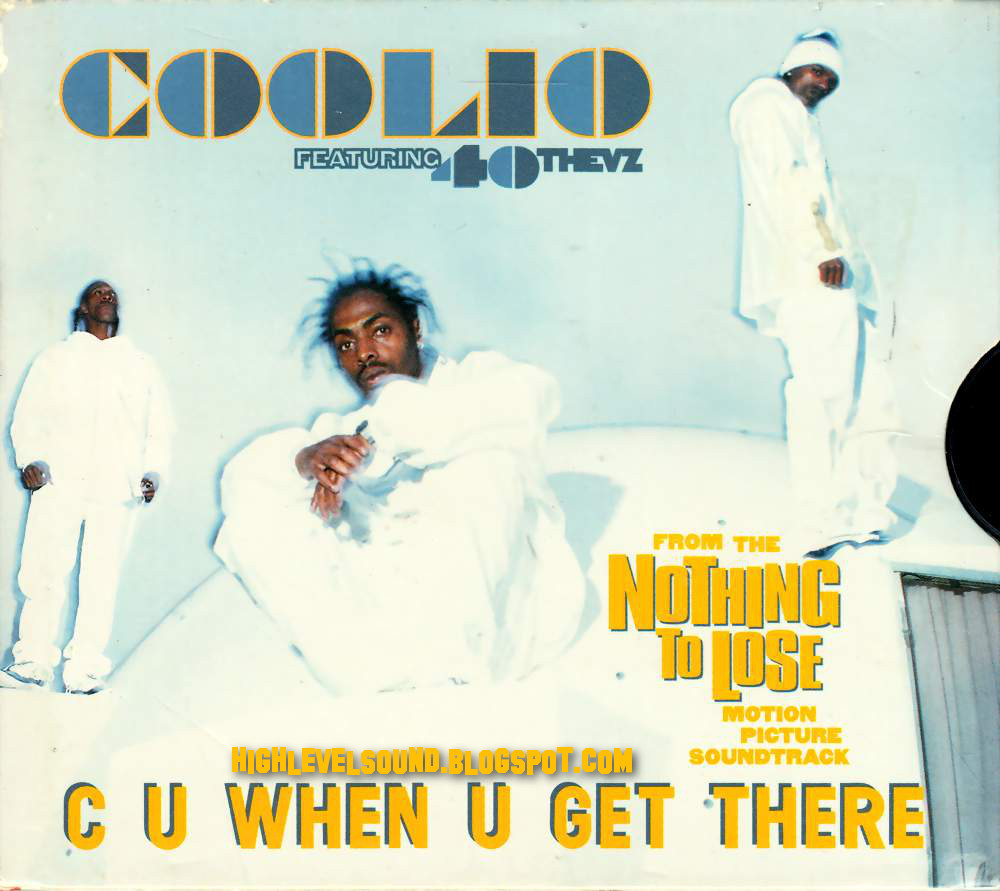 highest level of music: Coolio (C U When U Get There-(CDS)-1997-hlm