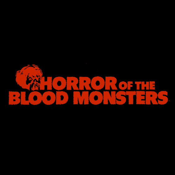 Horror of the Blood Monsters (1970)