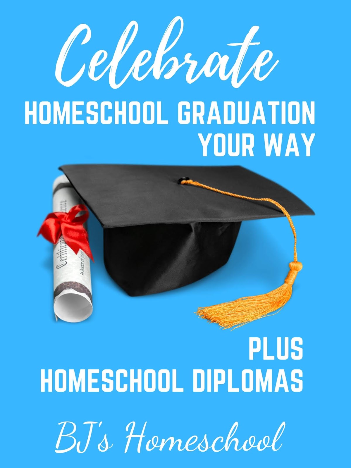 BJ's Homeschool : Homeschool Graduation Celebrations