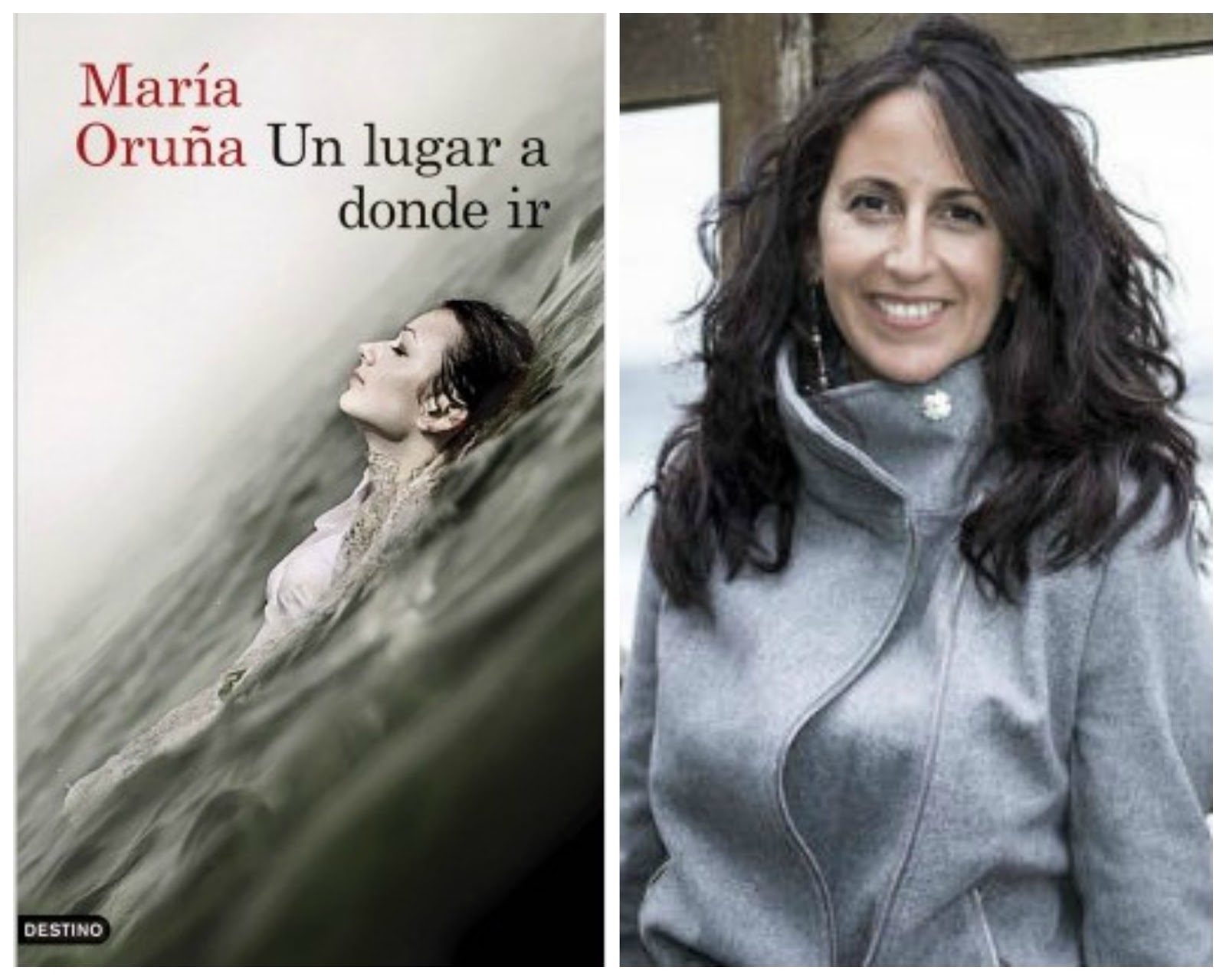 ENCUENTRO CON MARÍA ORUÑA, AUTORA DE UN LUGAR A DONDE IR - De lector a ...