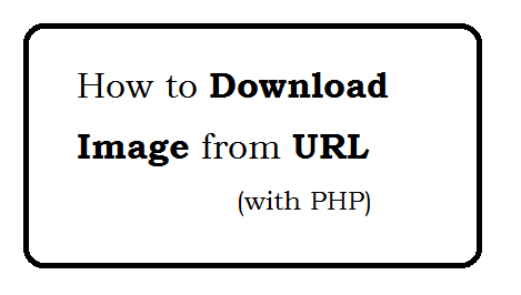 How to download image from URL with PHP? | Web Technology Experts Notes