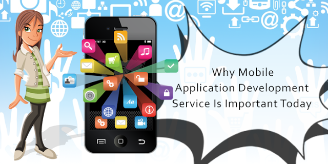 Why Mobile Application Development Service Is Important Today - CRAZY HAX