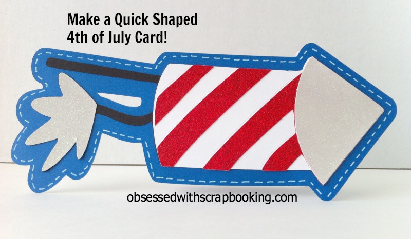 Obsessed with Scrapbooking: Quick Cricut Summer Celebrations 4th of ...