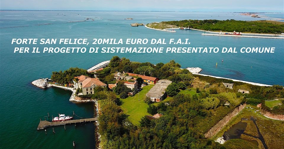 CHIOGGIA AZZURRA: TG AZZURRA: FORTE SAN FELICE, DOPO IL FINANZIAMENTO ...