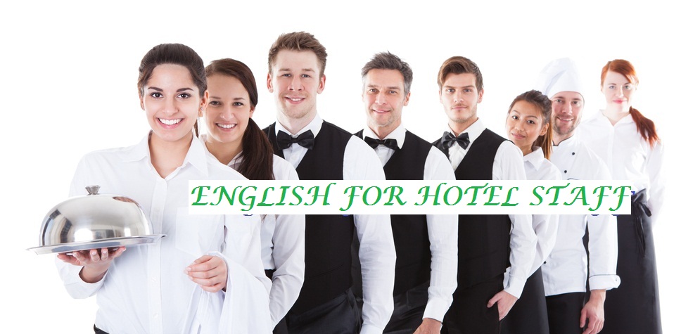HOTEL STAFF ENGLISH : LEARN HOW TO DELIVER QUALITY SERVICE