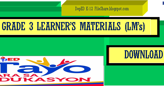 GRADE 3 LEARNER'S MATERIALS (LM'S) - DepED K-12 File Share