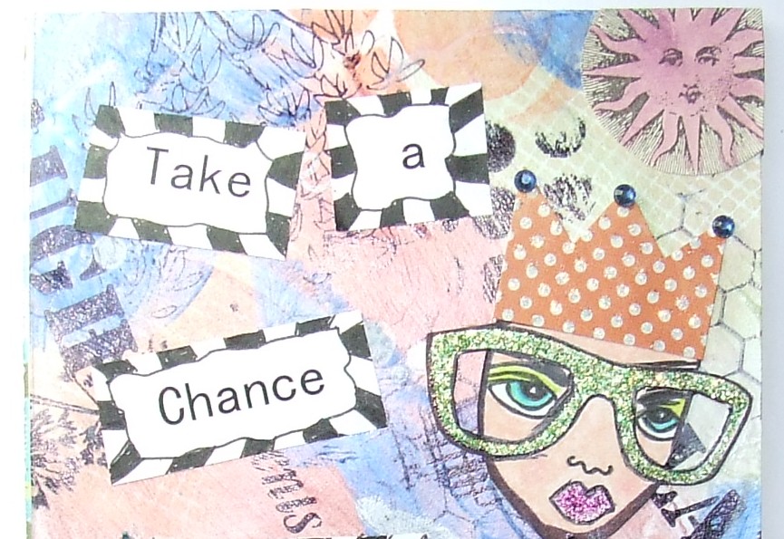 This Life: Take a Chance-Art Journal