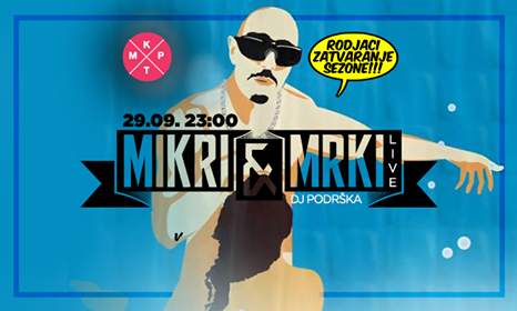 Mikri Maus & Mrki LIVE at KPTM (Zatvaranje letnje sezone) - ZOZON blog