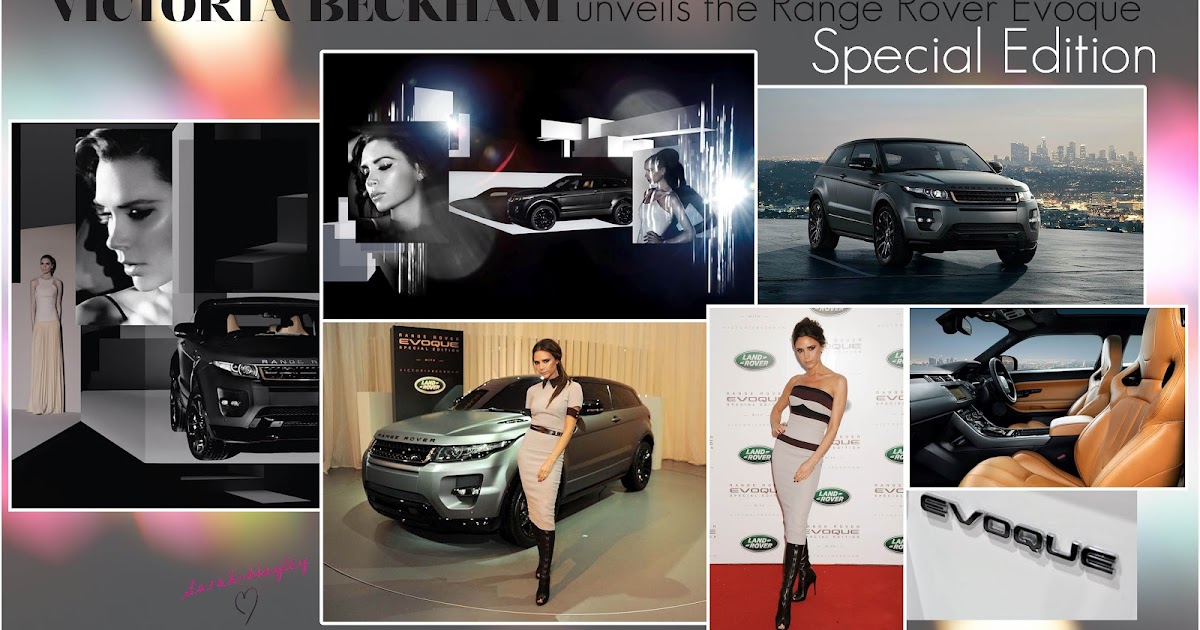 Victoria Beckham Unveils the Range Rover Evoque Special Edition - by ...