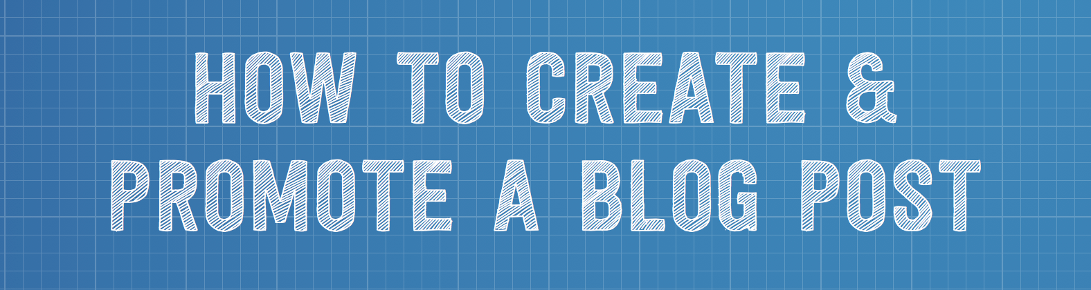 How to Create and Promote a Blog Post - #infographic