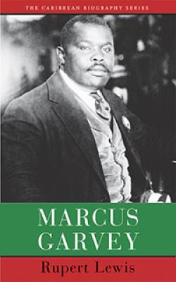 Geoffrey Philp: New Book: Marcus Garvey by Rupert Lewis