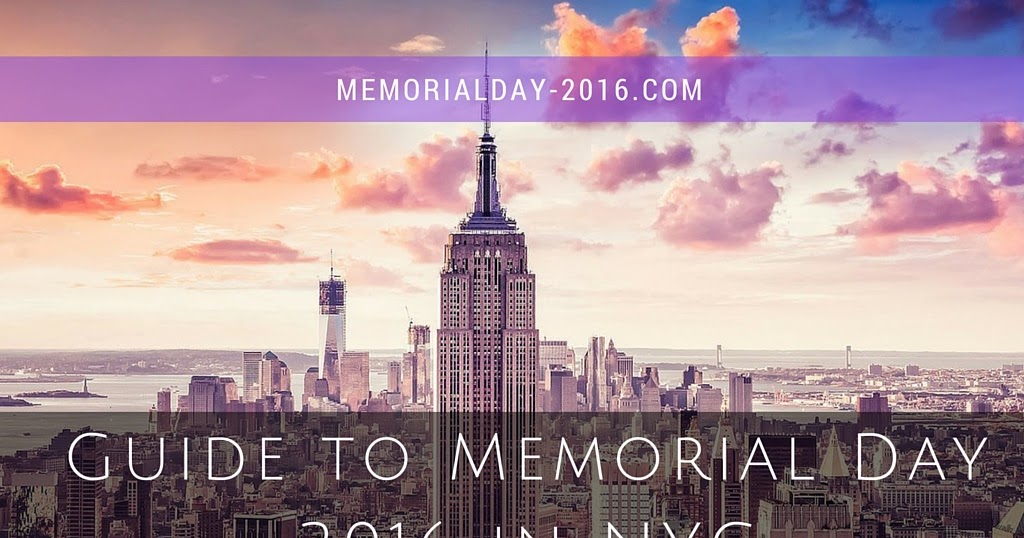 Memorial Day 2017 In New York City - Memorial Day 2017|Memorial Day ...