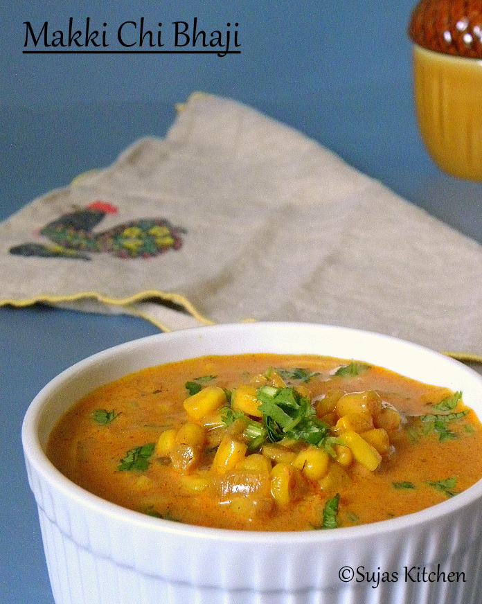 Sujas Kitchen: Makki Chi Bhaji (Corn in spiced gravy)