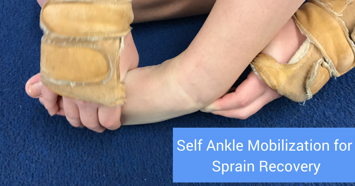 Self Ankle Mobilization for Sprain Recovery | Modern Manual Therapy ...