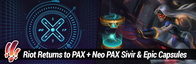 Surrender at 20: Riot Returns to PAX + Neo PAX Sivir & Epic Capsules