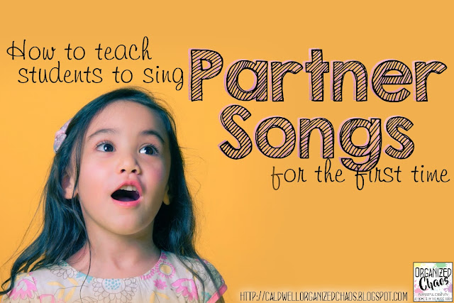 Teaching Students to Sing Partner Songs | Organized Chaos